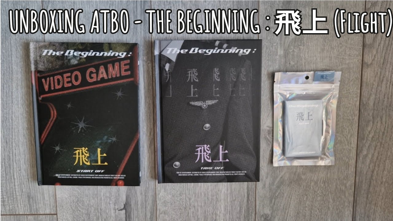~ Unboxing ATBO - THE BEGINNING : 飛上 (Flight) (Ver Start Off, Take Off ...