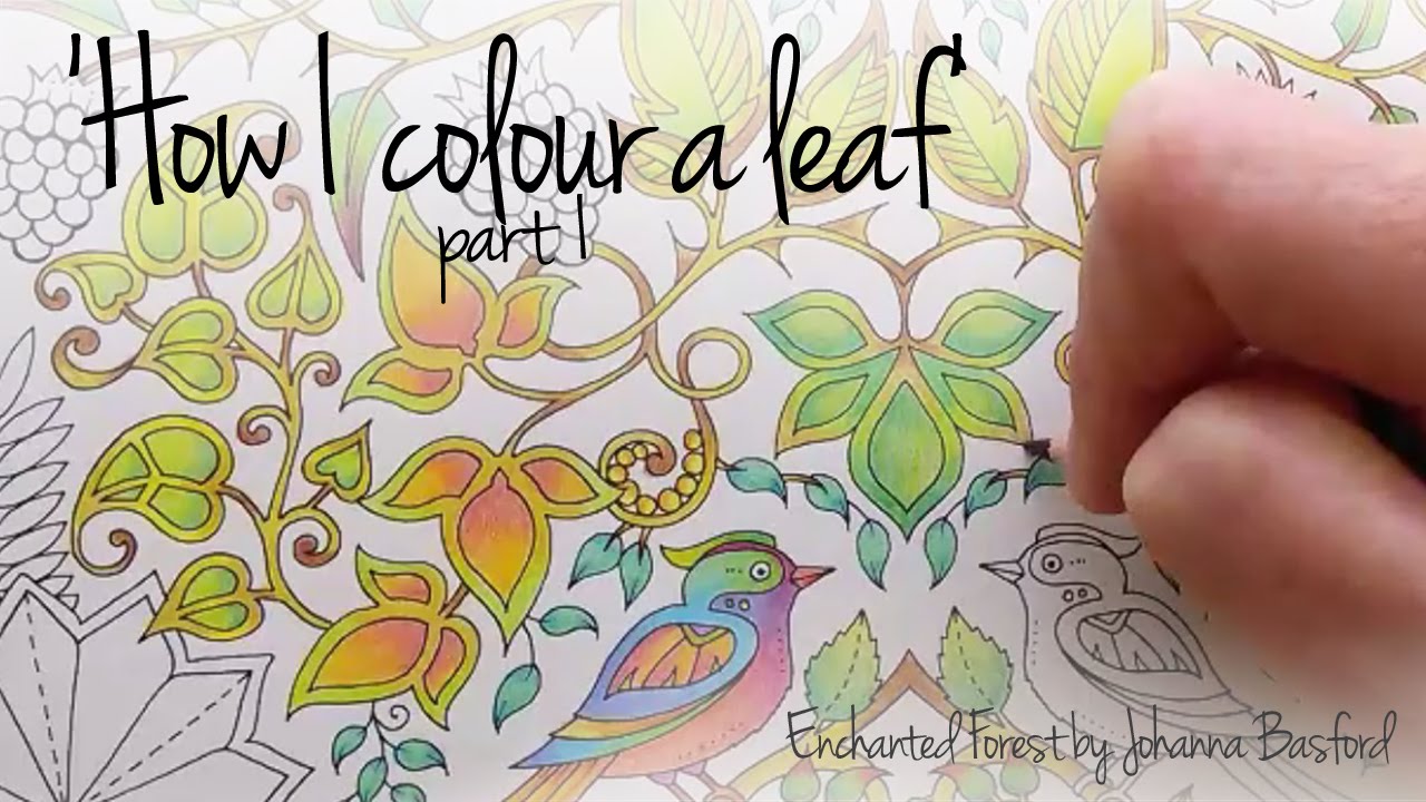 How I colour a leaf, part 1 (blending colours); Enchanted Forest ...