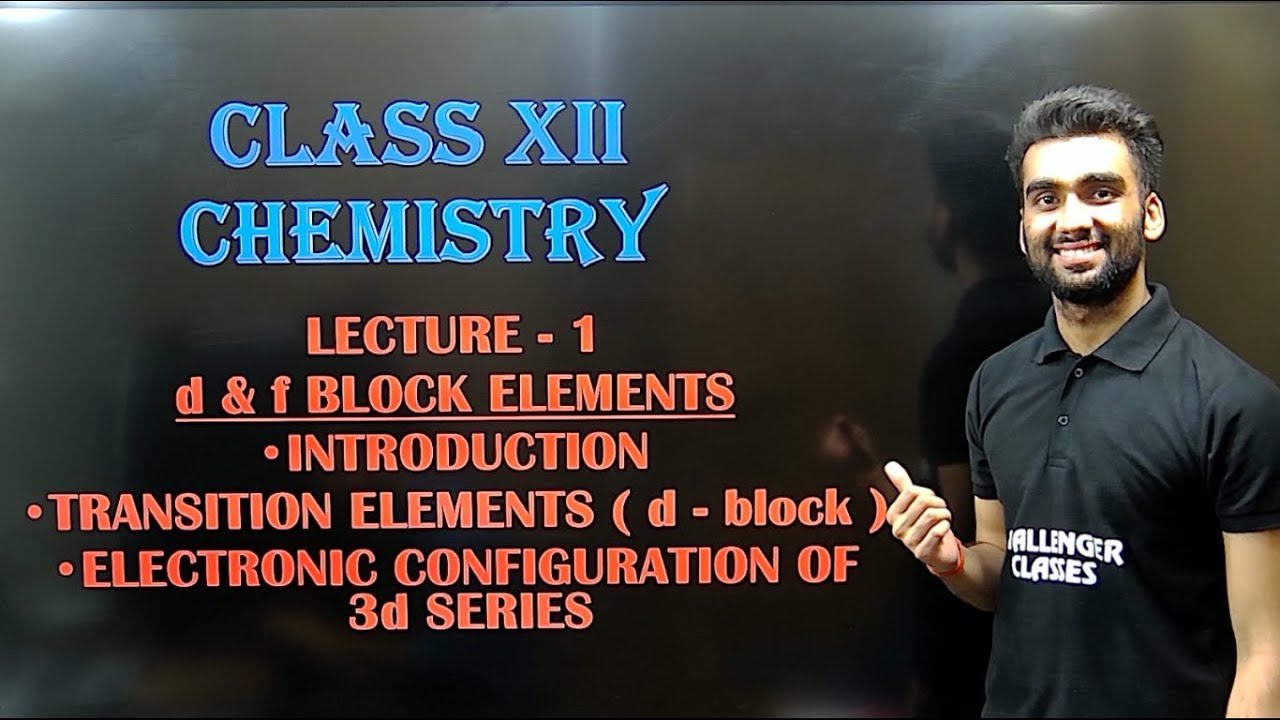 d & f BLOCK LEC-01 | TRANSITION ELEMENTS (d-BLOCK) | ELECTRONIC ...