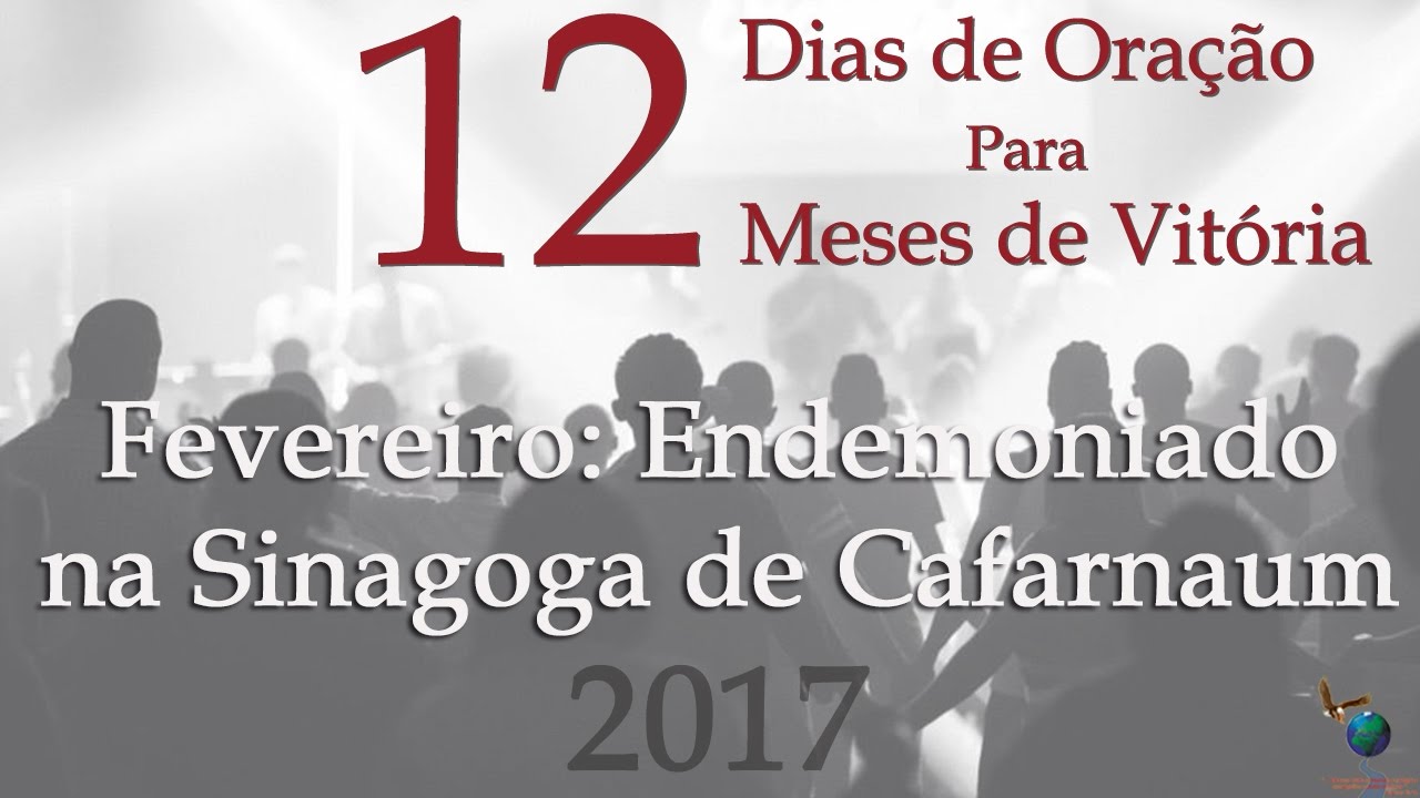 Fevereiro: O Endemoniado na Sinagoga de Cafarnaum (12 Dias de Oração ...