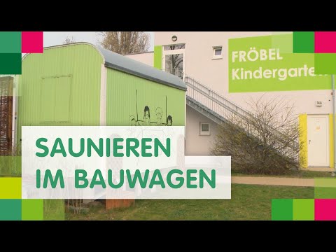 Fit durch den Winter: Die Bauwagensauna im FRÖBEL-Kindergarten Campus Kids