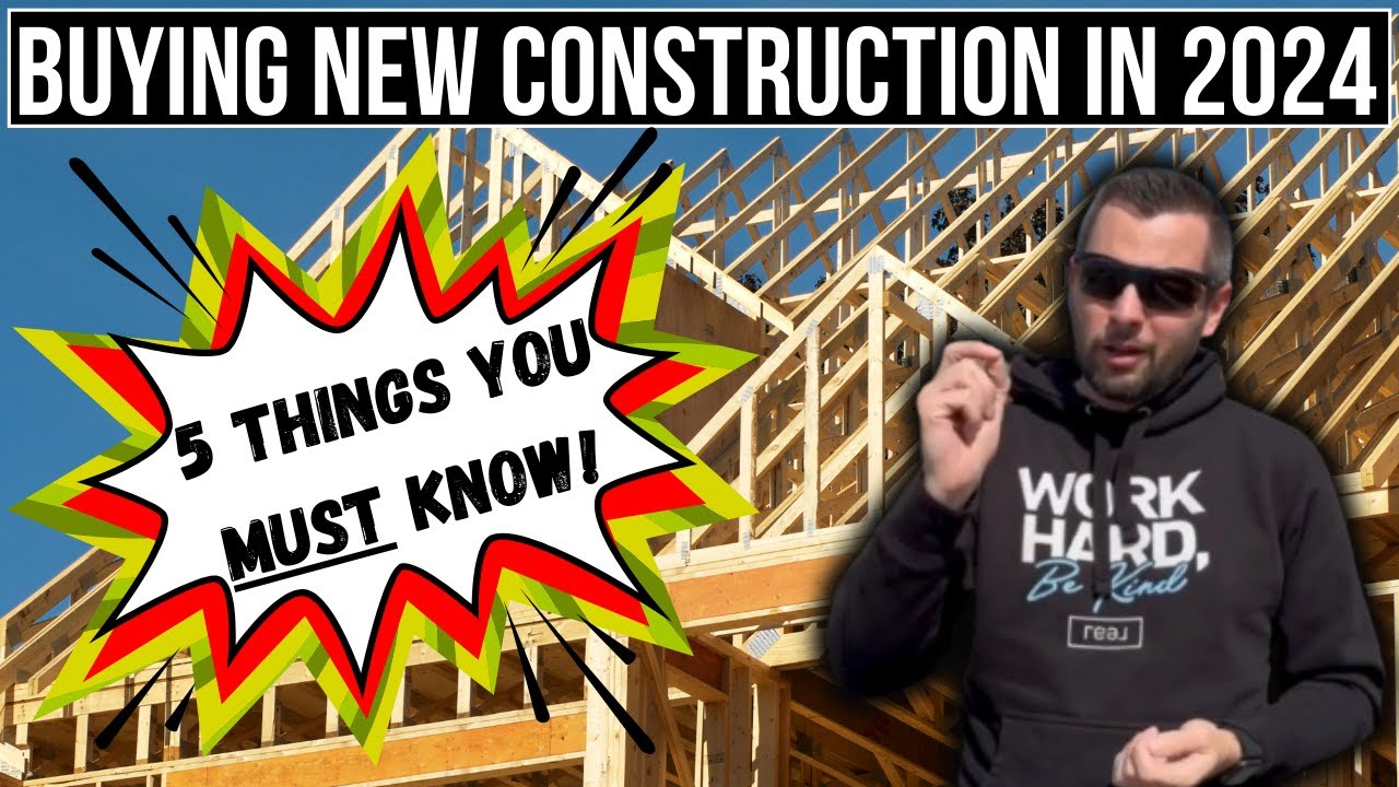 Buying New Construction in 2024 - 5 Things You Must Know - YouTube