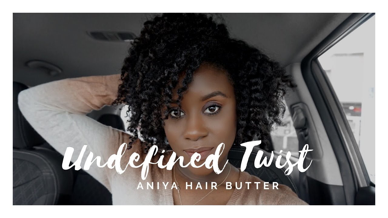 Natural Hair Undefined Twist Out Using Anaya Butter Iknowlee Youtube