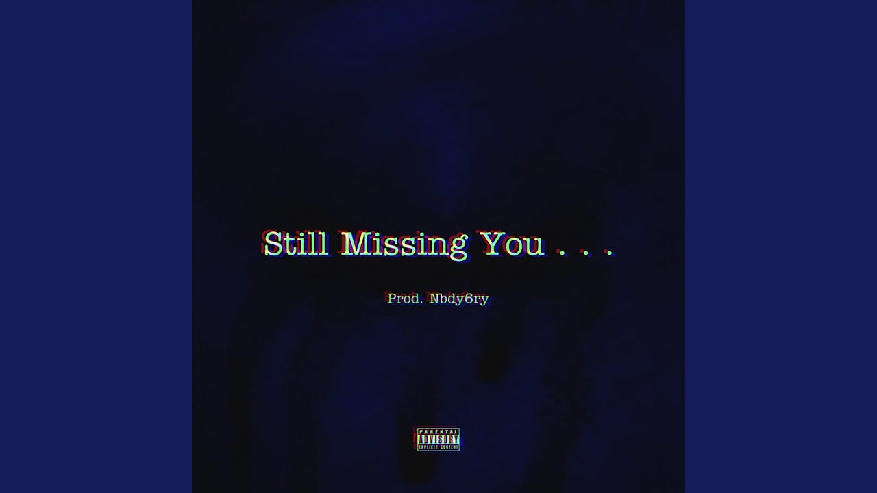 Still Missing You - YouTube