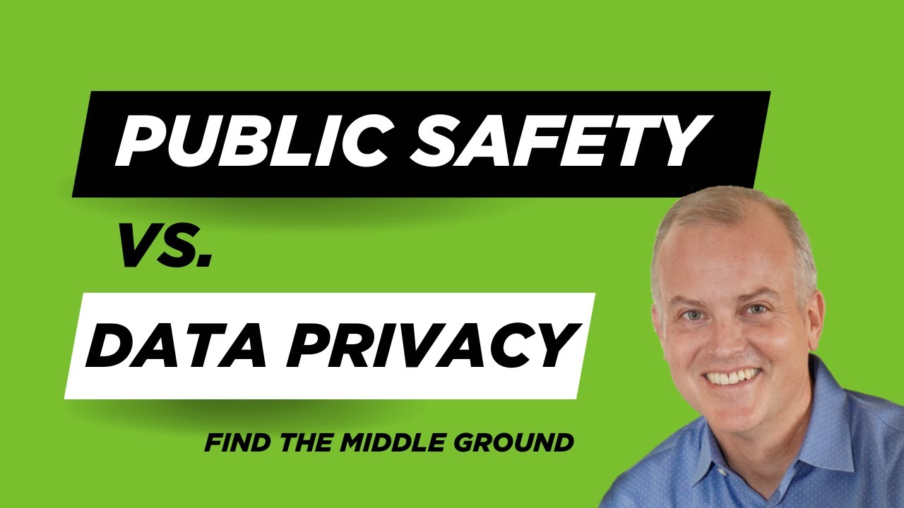 Data Privacy vs Public Safety - Bridging this Debate - YouTube