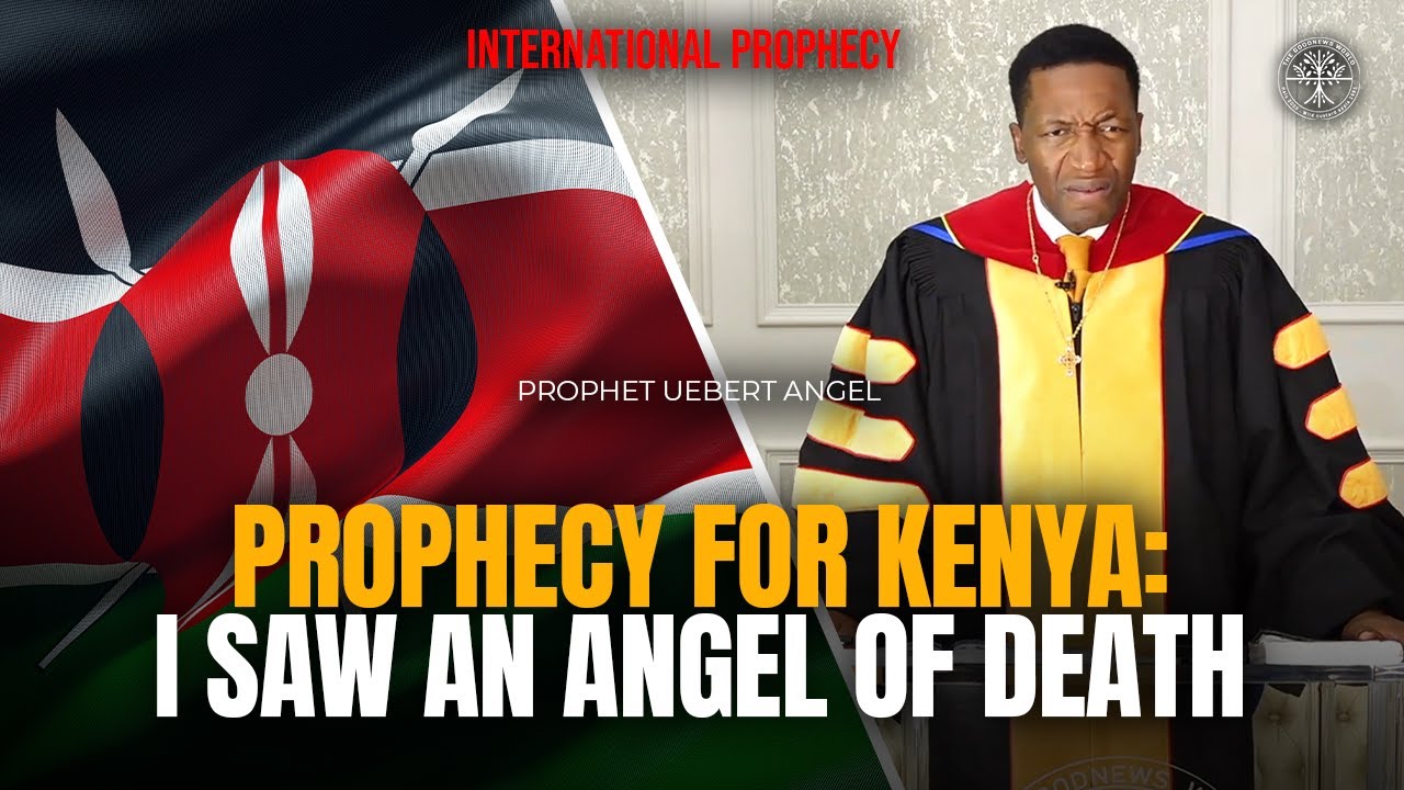 Prophecy For Kenya: I saw an Angel of Death | Prophet Uebert Angel ...
