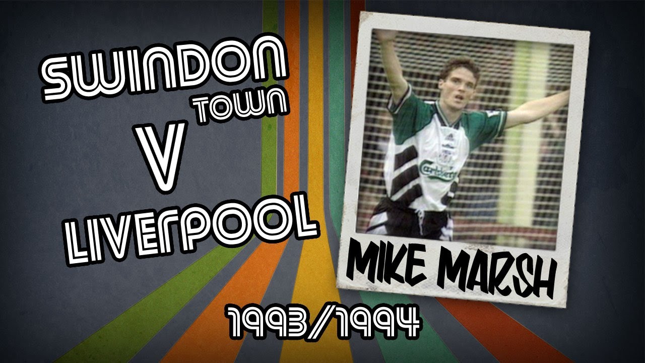 MIKE MARSH - Swindon v Liverpool, 93/94 | Retro Goal - YouTube