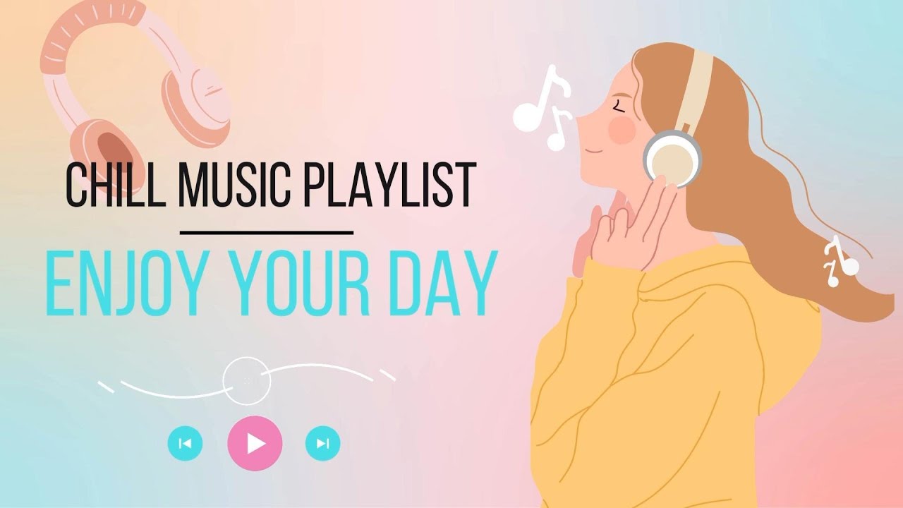 Chill songs that make you feel motivated and relaxed 🍃 Acoustic songs 🍃 ...