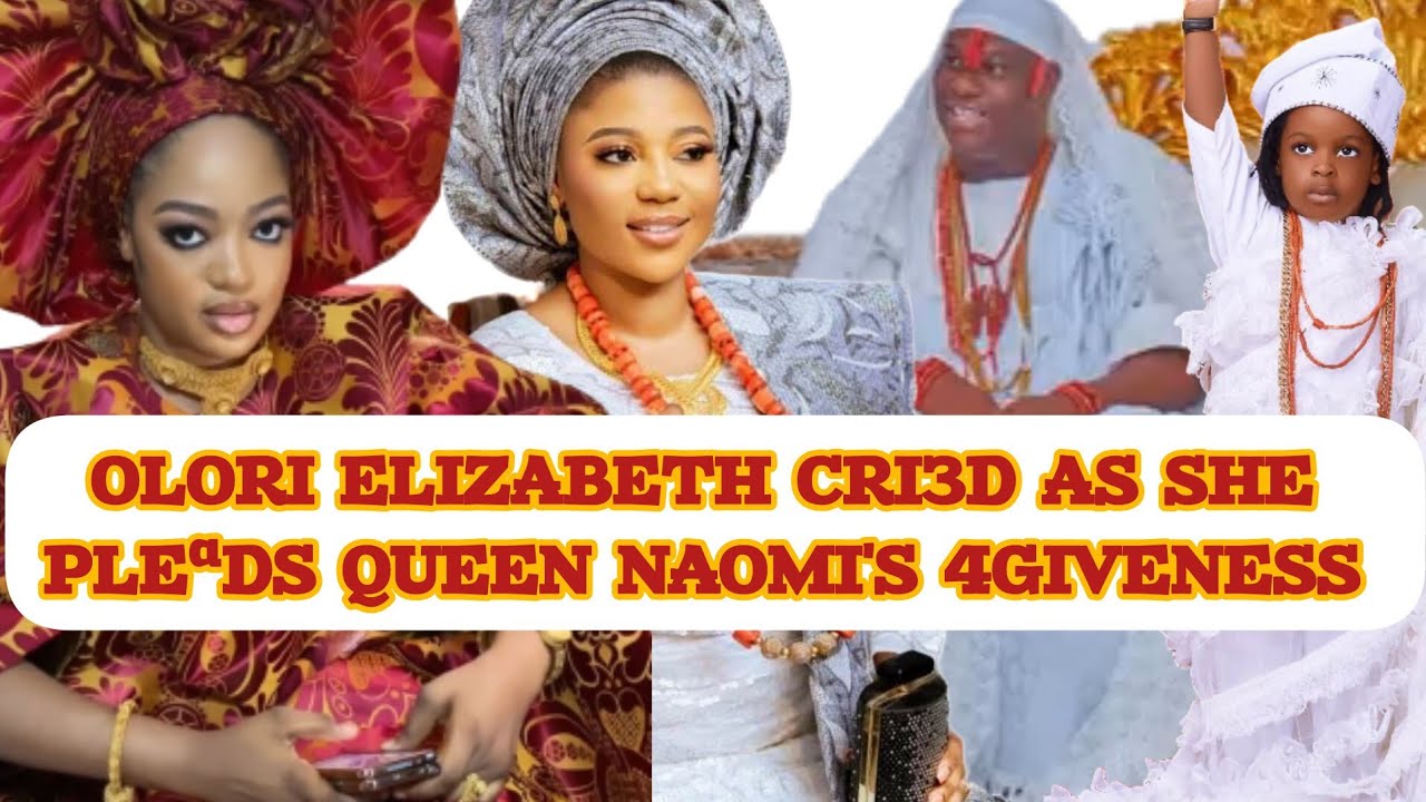 QUEEN NAOMI SH0ÇKED AS OLORI ELIZABETH SETS TO C0ṄFƏȘṢ̌ - YouTube