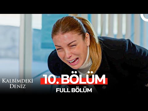 Kalbimdeki Deniz 10. Bölüm
