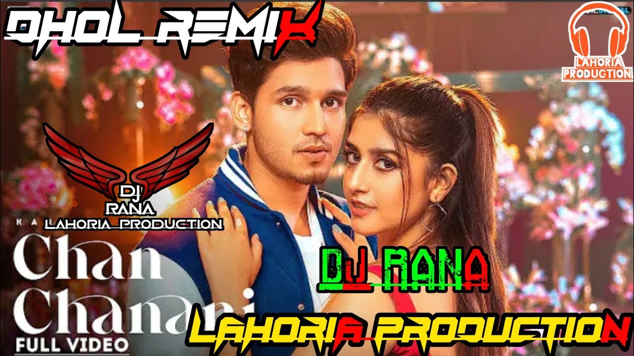 Chan Chanani | Karan Randhawa's | dj Rana Lahoria Production Dhol Mix ...