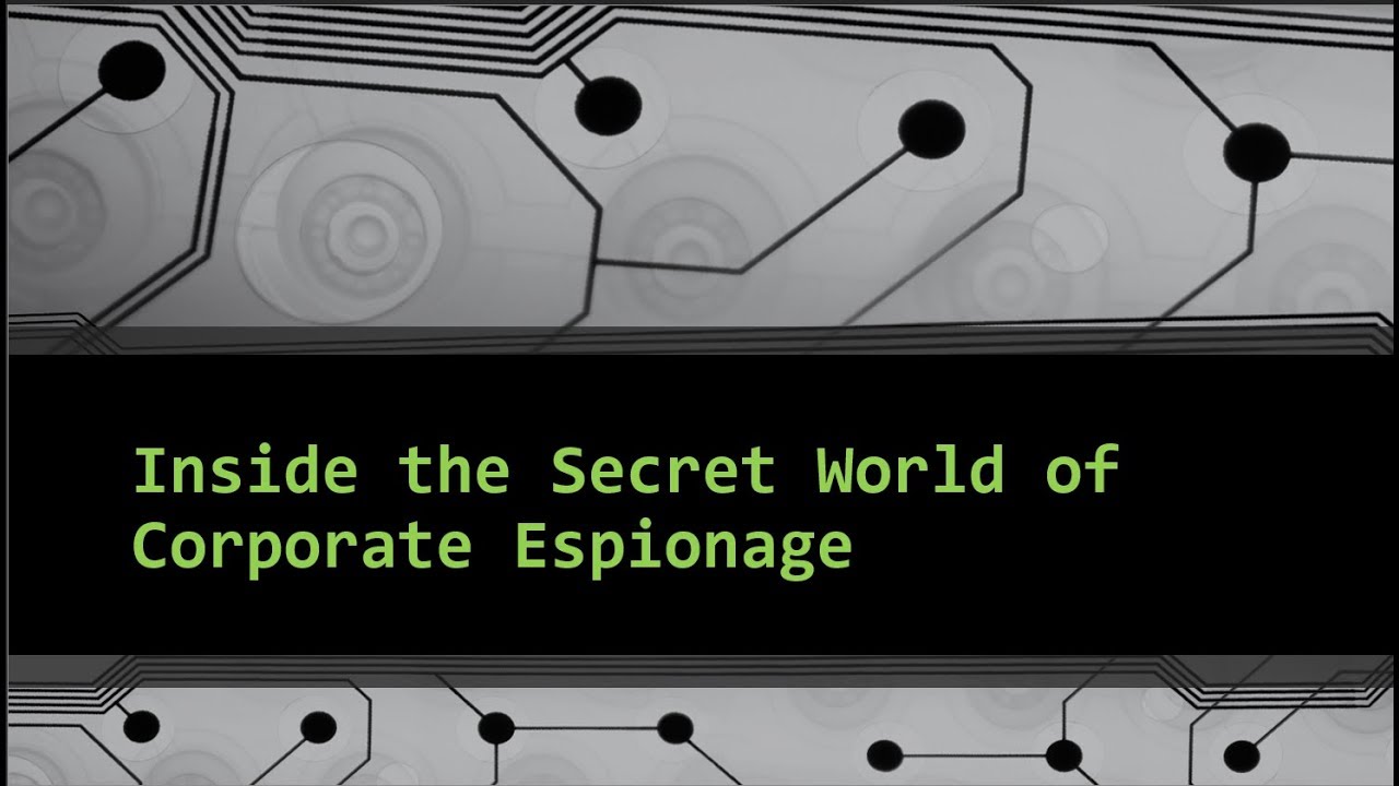 Inside the Secret World of Corporate Espionage - YouTube