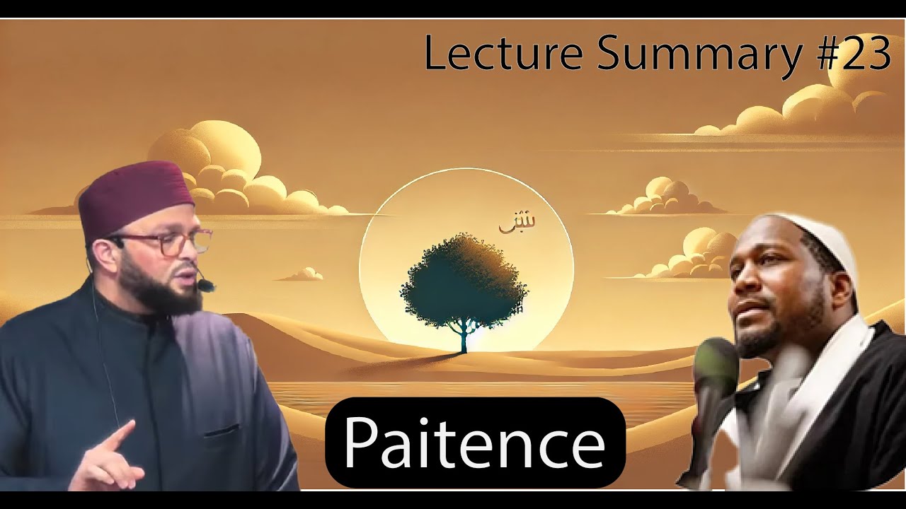 What Does Patience Actually Mean? Lecture Summary #23 ft. Sh. Yasir ...