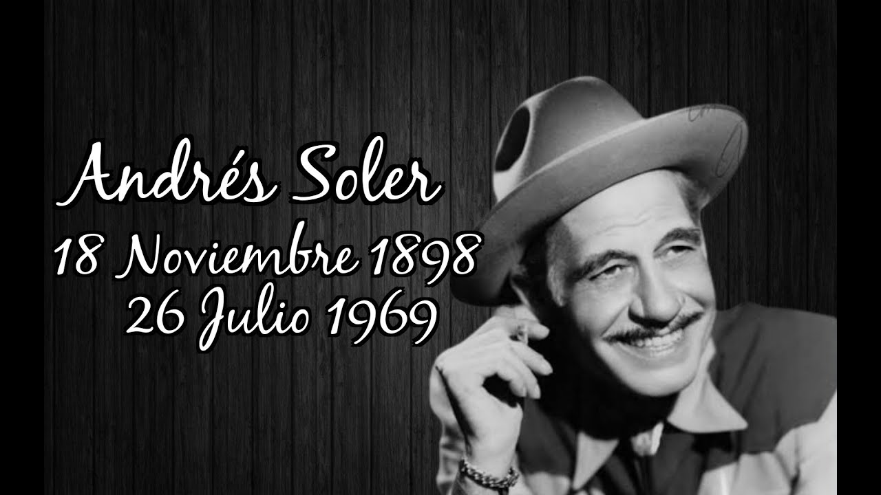 Recordando a Andrés Soler - YouTube
