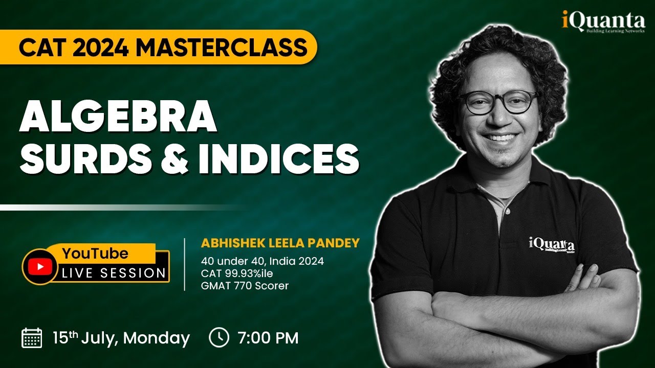 CAT Algebra Surds & Indices by 99%iler | CAT 2024 Master Class by ...