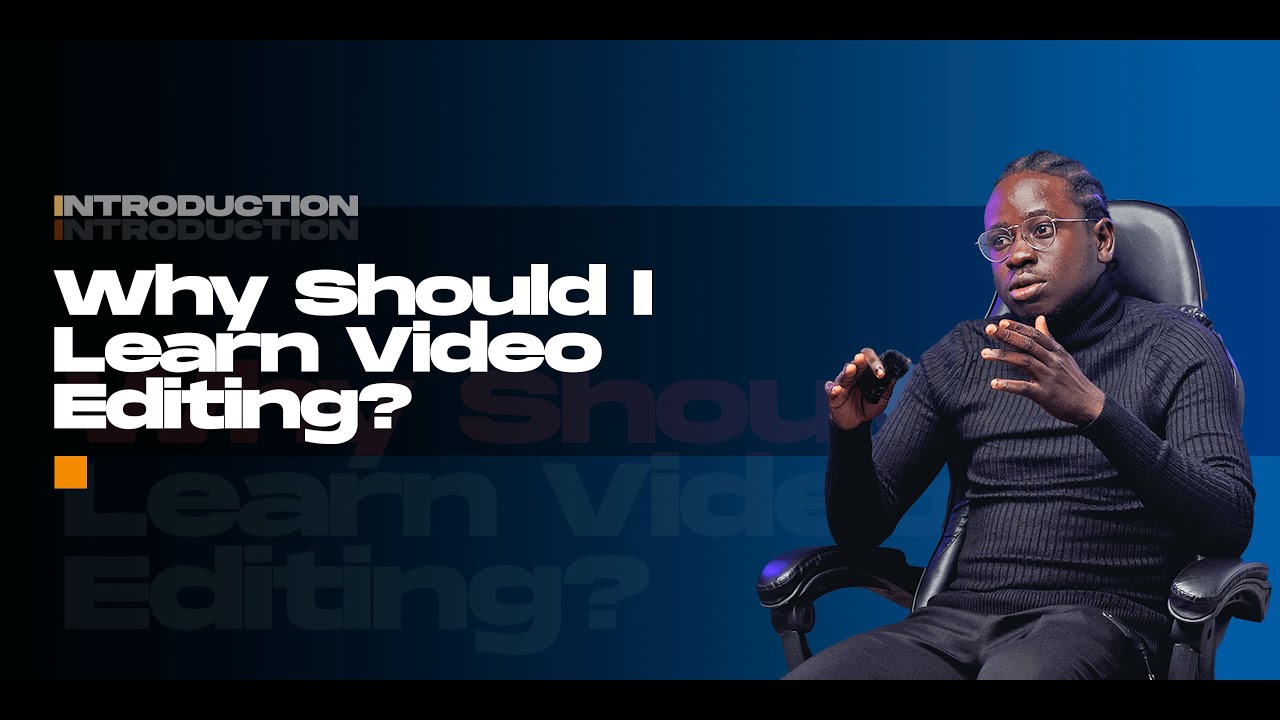 WHY should I LEARN VIDEO EDITING - YouTube