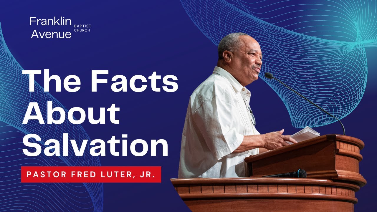 The Facts About Salvation | Pastor Fred Luter, Jr. - YouTube