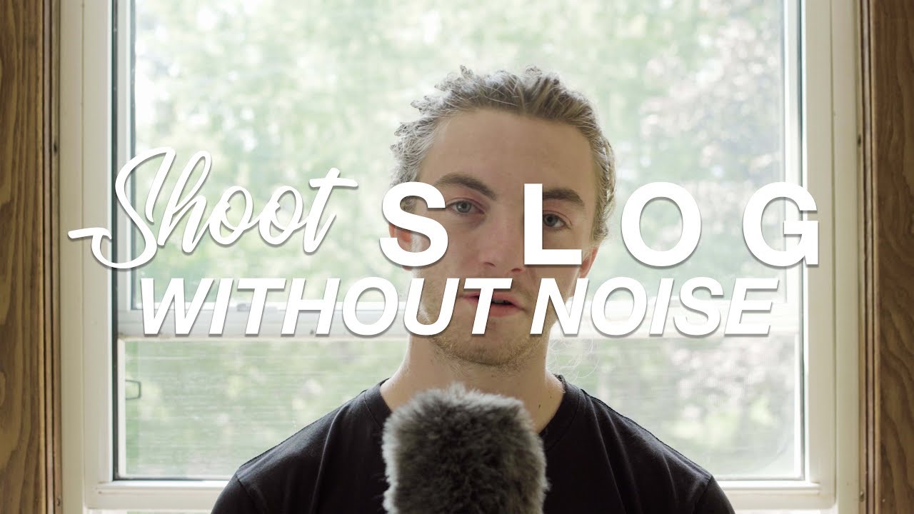 How To Shoot S Log Footage WITHOUT GRAIN NOISE YouTube how-to-shoot-s-log-footage-without-grain-noise-youtube