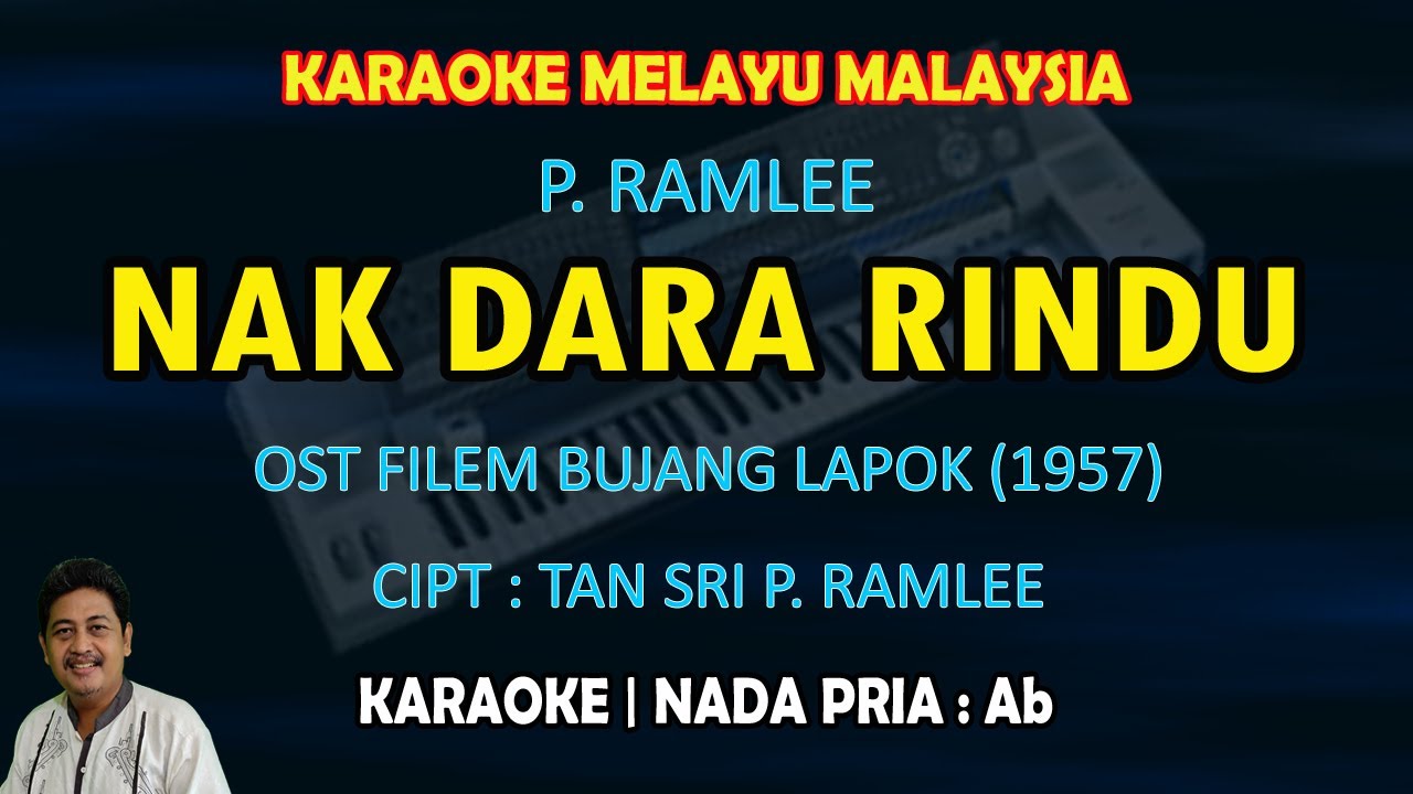 Nak Dara Rindu karaoke P. Ramlee nada pria Ab - OST film Bujang Lapok ...