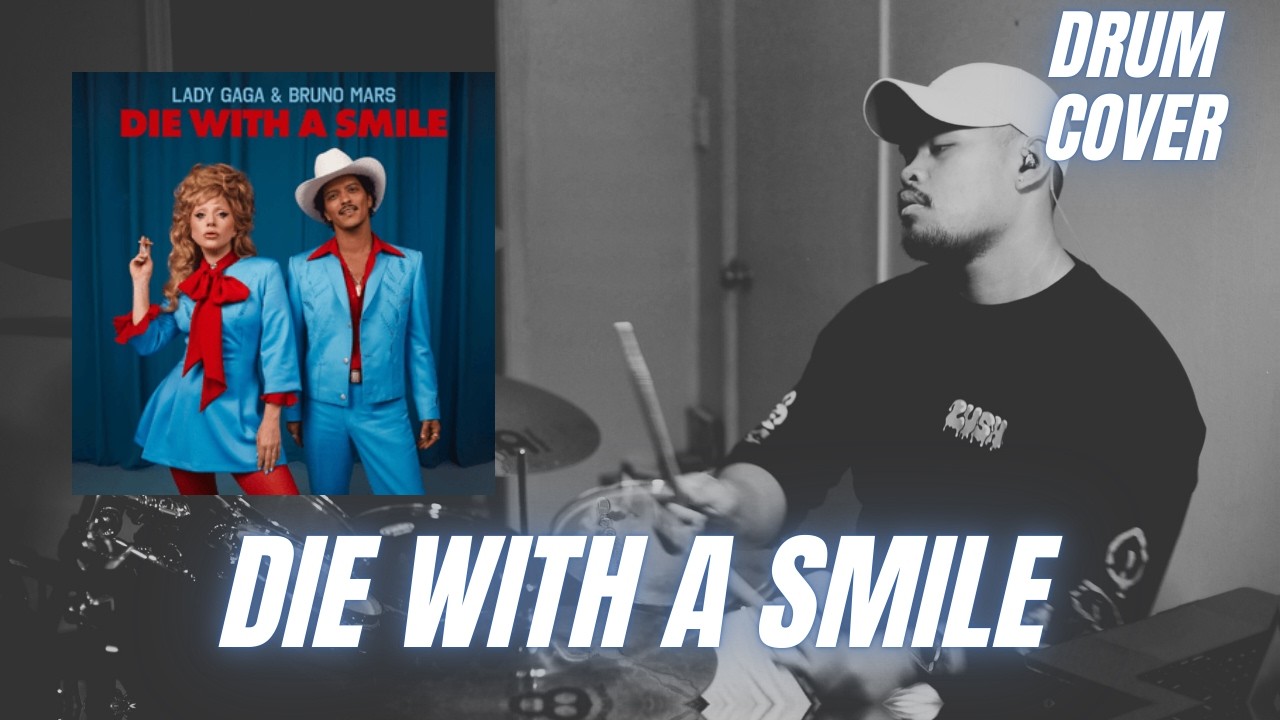 Die With A Smile Drum Cover Lady Gaga, Bruno Mars - YouTube