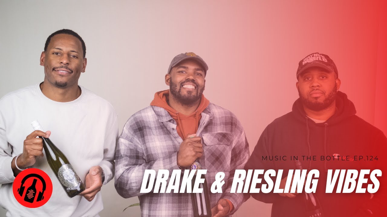 EP. 124 "Drake & Riesling Vibes" - YouTube