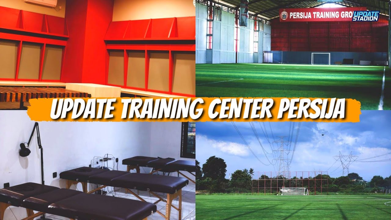 MANTAP JAK! Menuju Klub MODERN! Update Training Center Persija ...