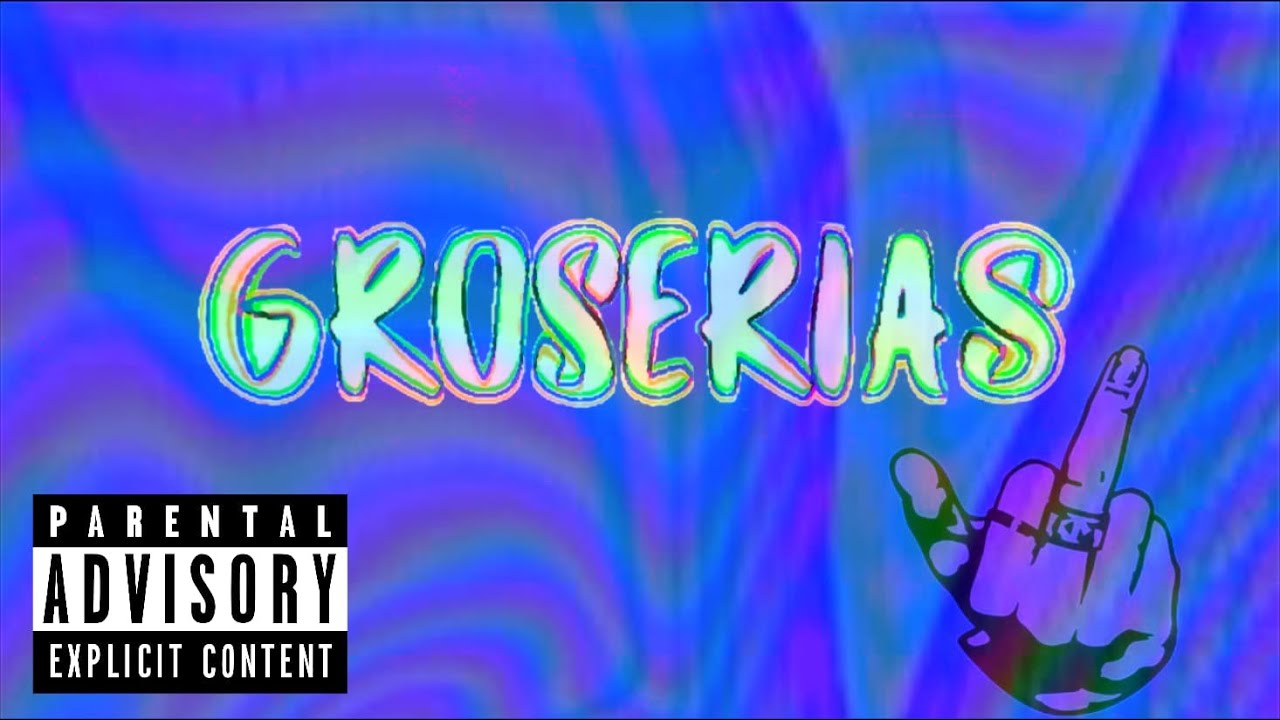 GROSERIAS - YouTube