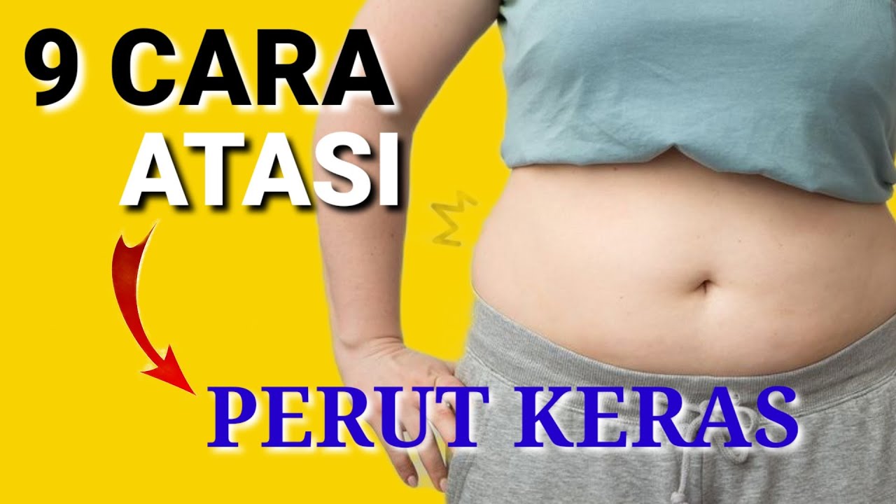 Cara Mengatasi Perut Keras - YouTube