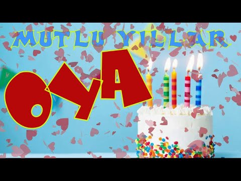 Mutlu yıllar iyi ki doğdun OYA | Happy birthday to you | İsminize özel doğum günü şarkısı