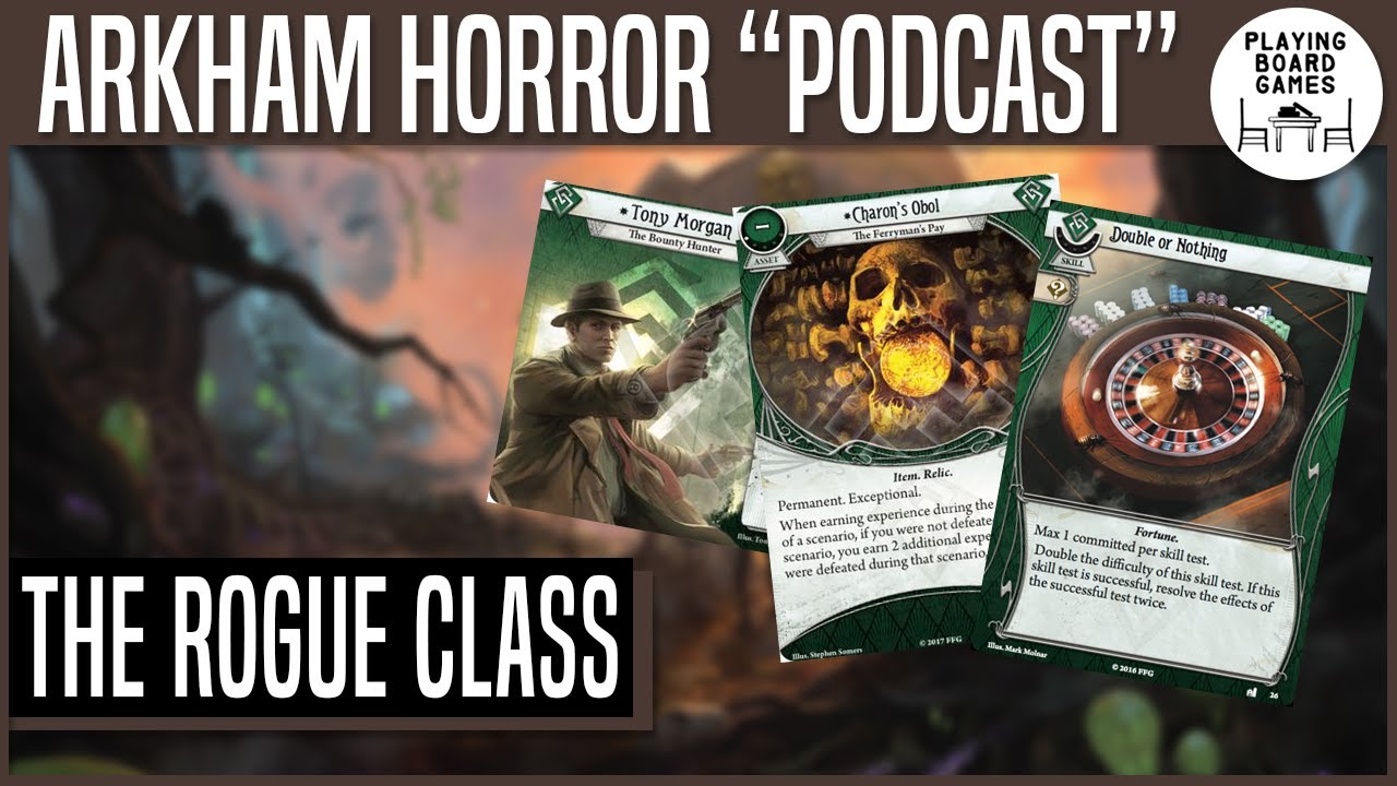 Discussing The Rogue Class | The Arkham Horror "Podcast" - YouTube