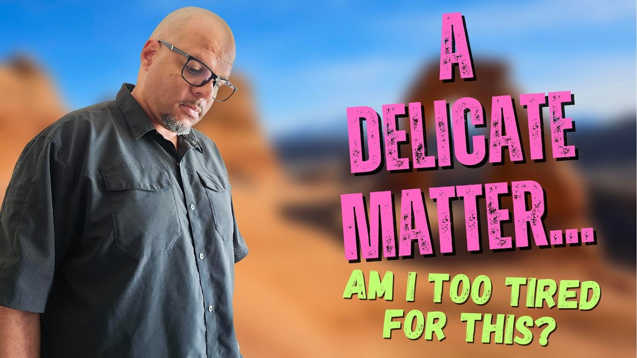 Vanlife | A Delicate Matter | Am I Too Tired For This? - YouTube