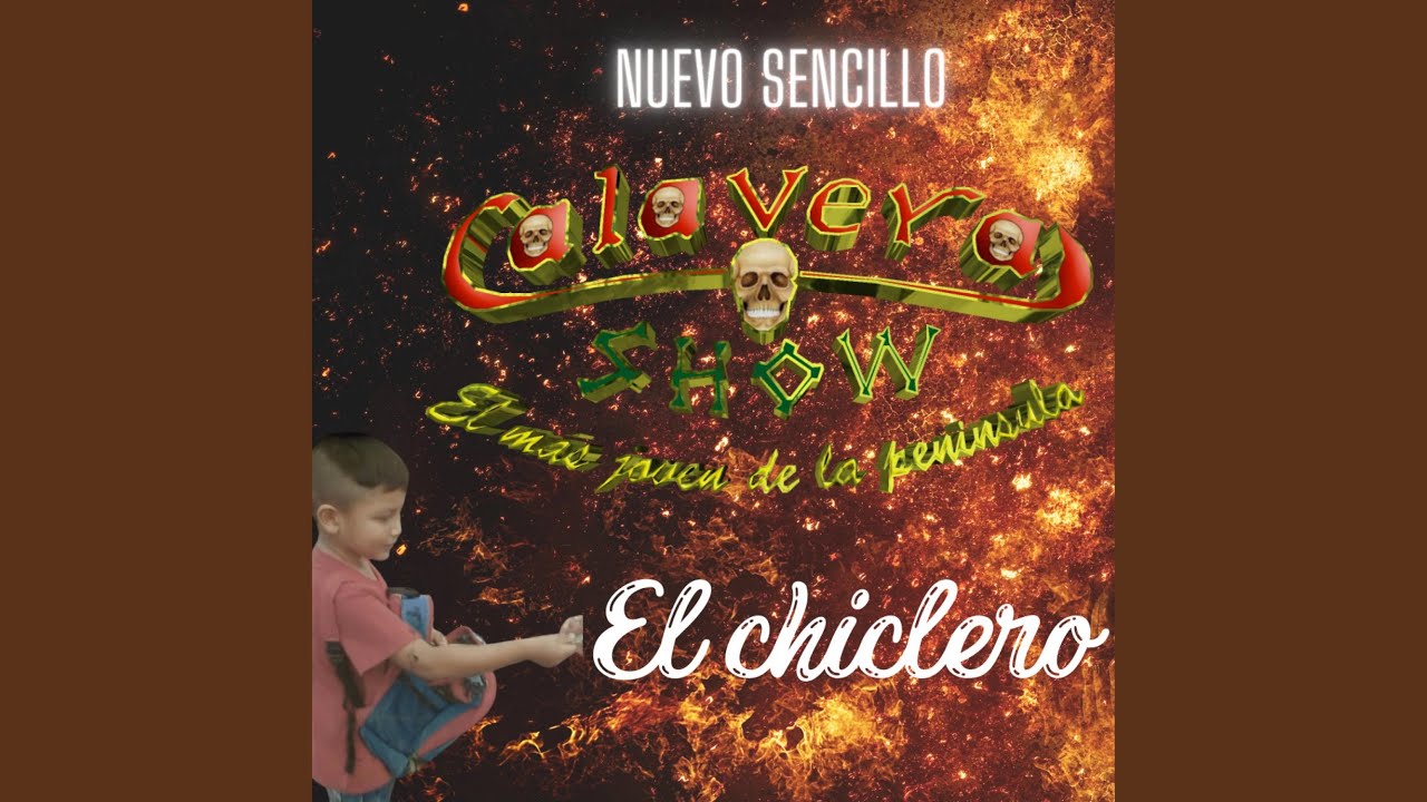 El Chiclero - YouTube
