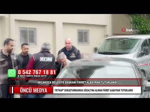 AKÇAKOCA BELEDİYE BAŞKANI FİKRET ALBAYRAK TUTUKLANDI