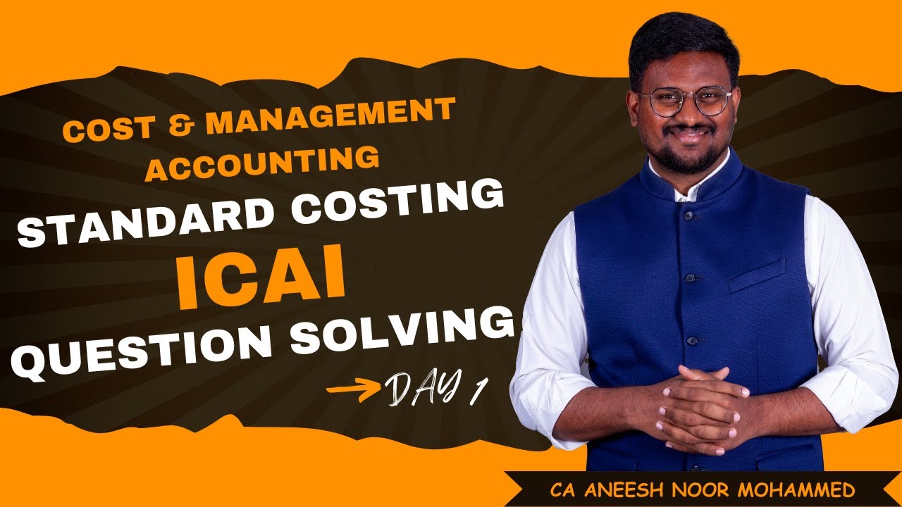 CA Inter - Costing - Standards Costing - ICAI Illustration - Sep 2024 ...