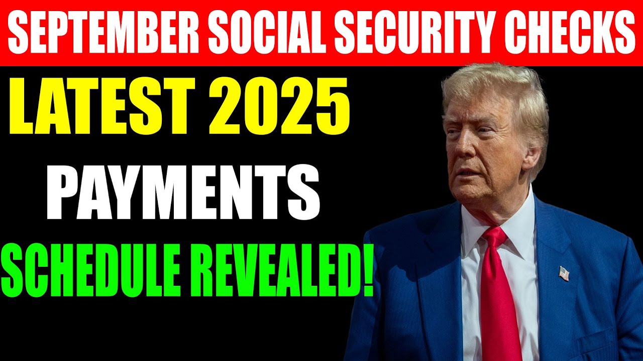 Social Security Checks: September 2025 Payment Schedule Update | SSA ...