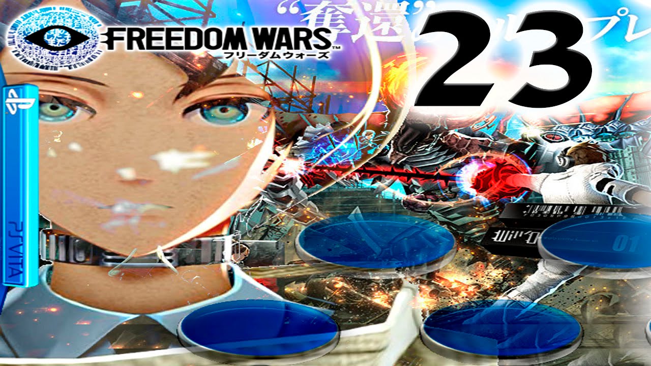 Freedom Wars English Gameplay Part 23 - Walkthrough Playthrough Let's ...