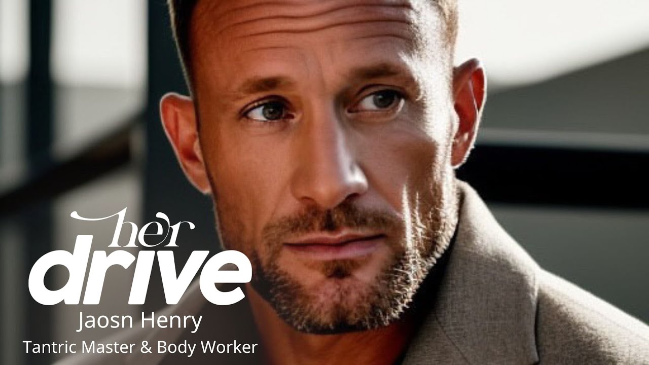 Tantric Master Jason Henry on The Role of Masculine Energy in Women’s ...