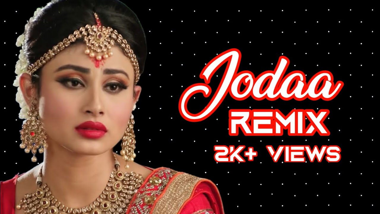 Jodaa Dj Remix | Jodaa Full Song | #moniroy New Dj Song #video - YouTube