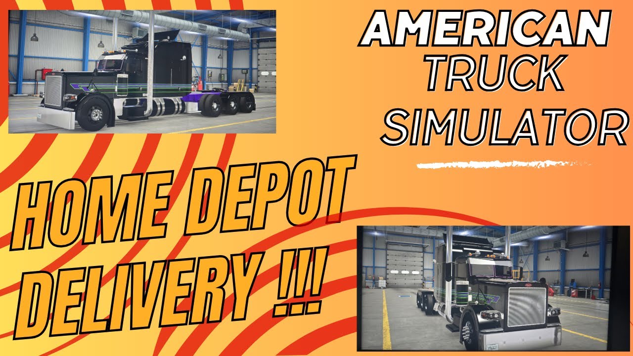 1000 HP Peterbilt: Can It Handle Home Depot Freight in ATS? - YouTube