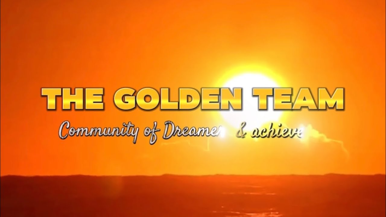 The Golden Team | Community of Dreamer & Achiever | #thegoldenteam # ...