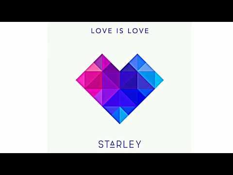 Love Is Love || Starley (official audio)