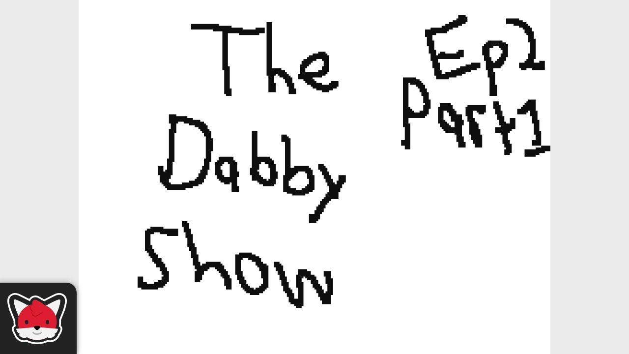 The Dabby Show: Episode 2a - YouTube