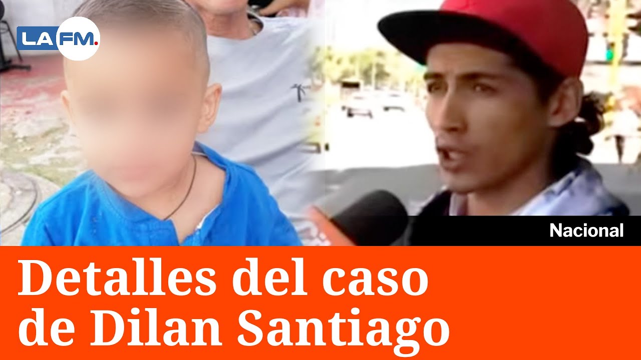 Caso de Dilan Santiago: las razones de la captura de su padre - YouTube