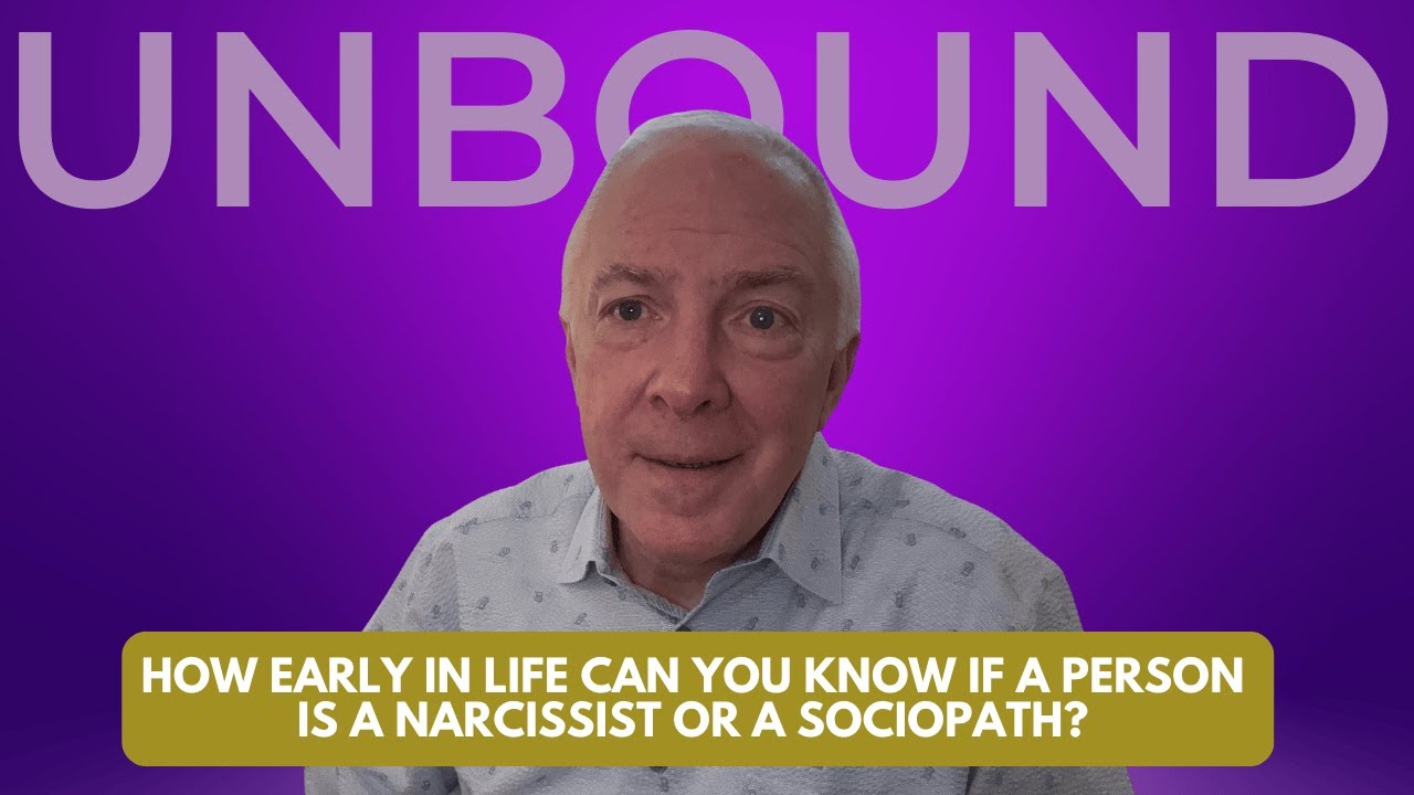 Unbound: How Early In Life Can You Know If A Person Is A Narcissist or ...