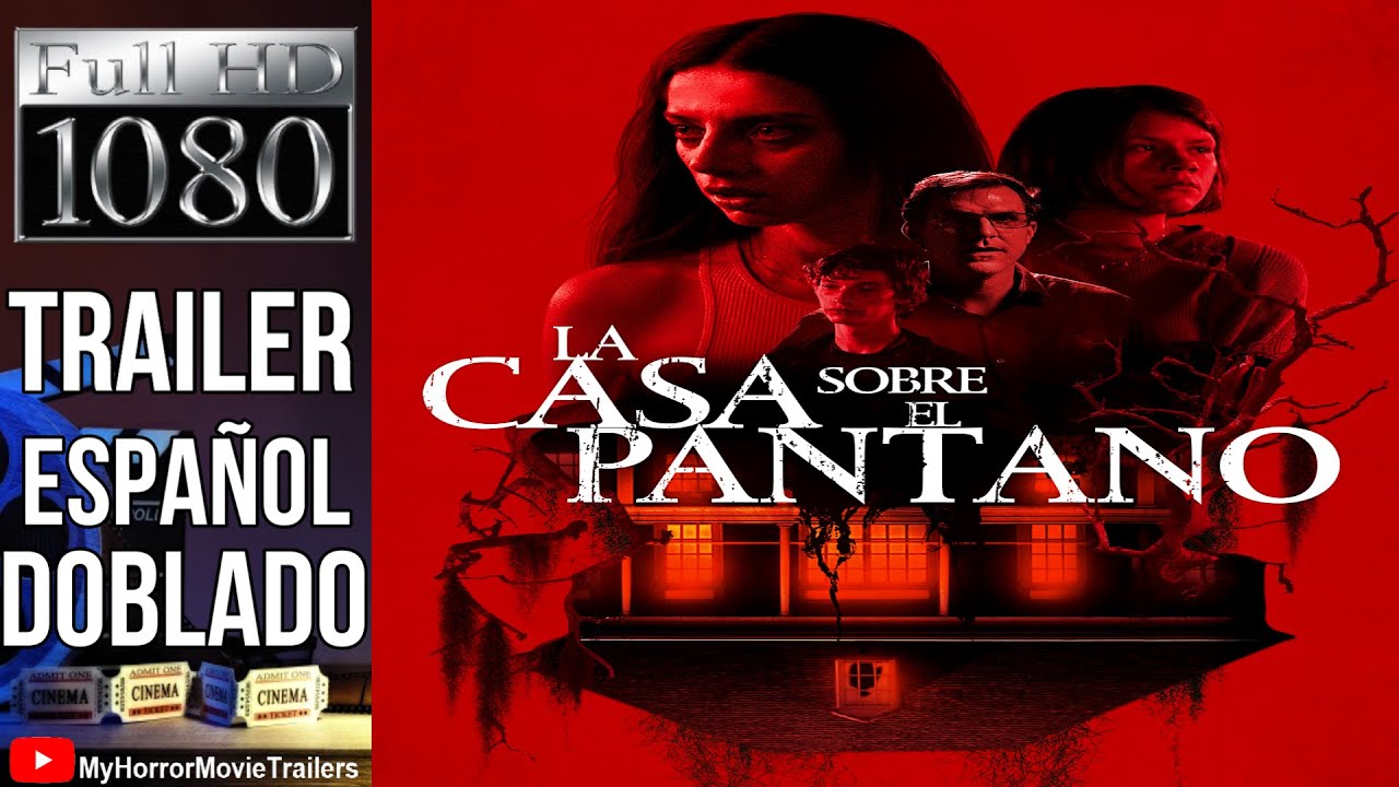 La Casa Sobre el Pantano (2021) (Trailer HD) - Alex McAulay - YouTube