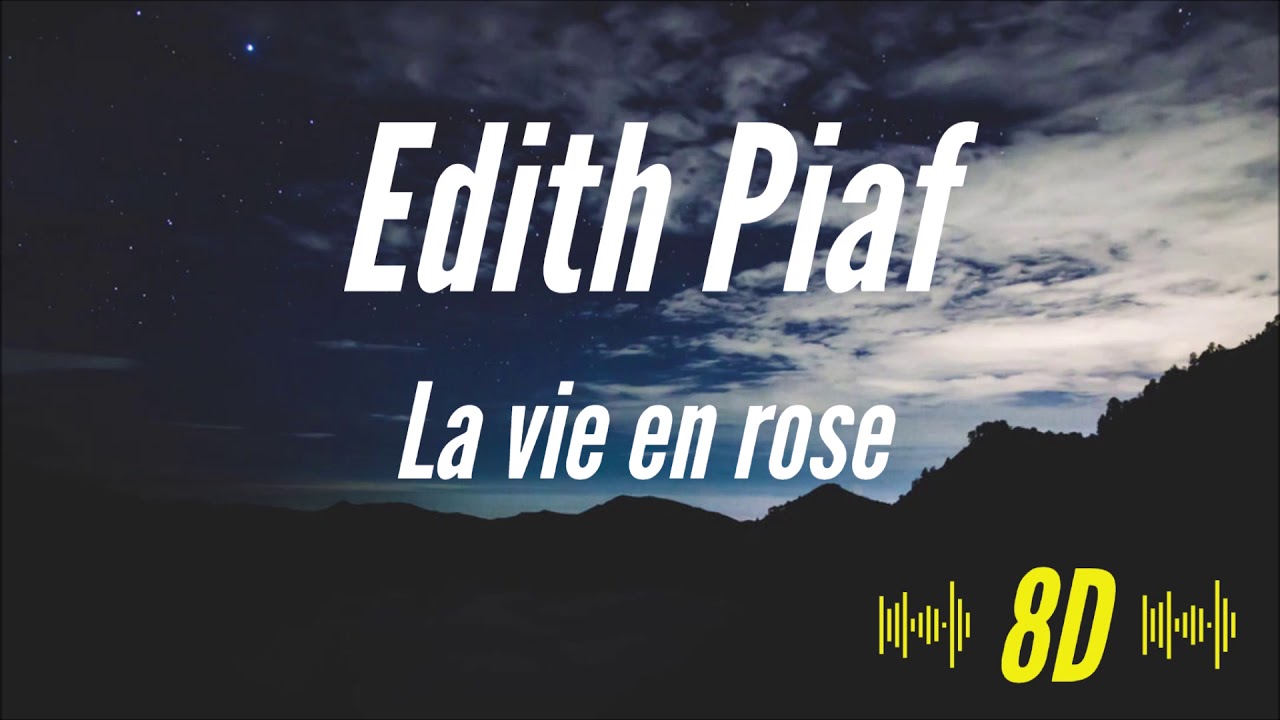Edith Piaf - La vie en rose [8D AUDIO] 🎧 - YouTube