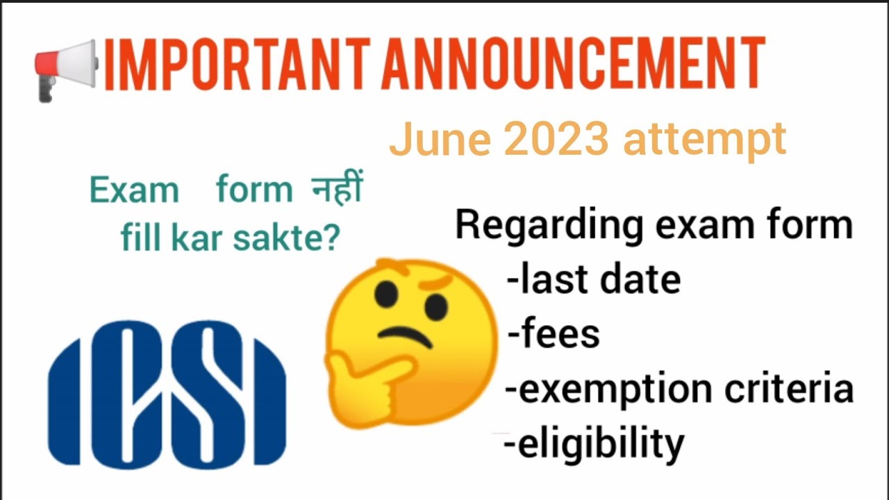ICSI IMPORTANT ANNOUNCEMENT REGARDING JUNE 2023 EXAM | EXAMINATION FORM ...