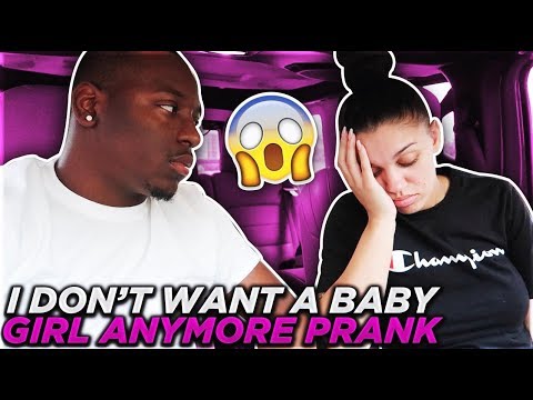 I DON'T WANT A BABY GIRL ANYMORE PRANK