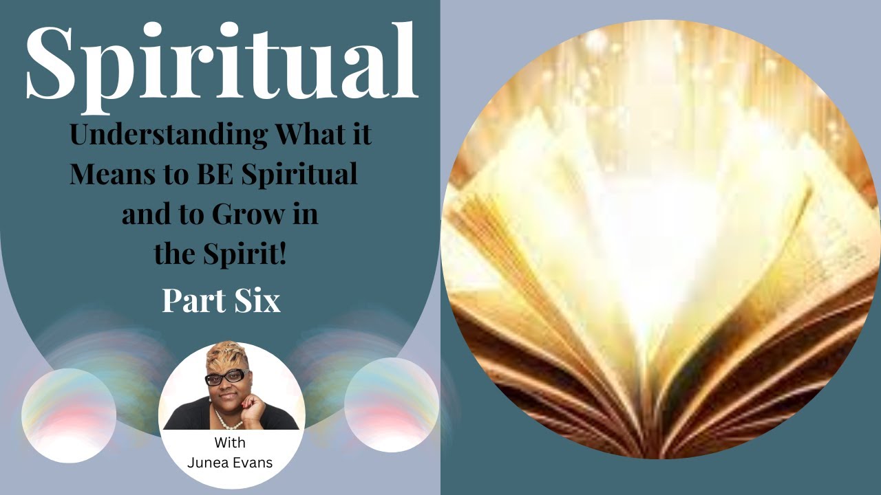 SPIRITUAL | Understanding What it means to be Spiritual and to Grow in ...