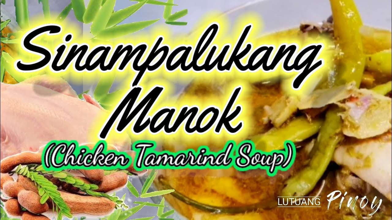 How to Cook Sinampalukang Manok (Chicken Tamarind Soup) - YouTube